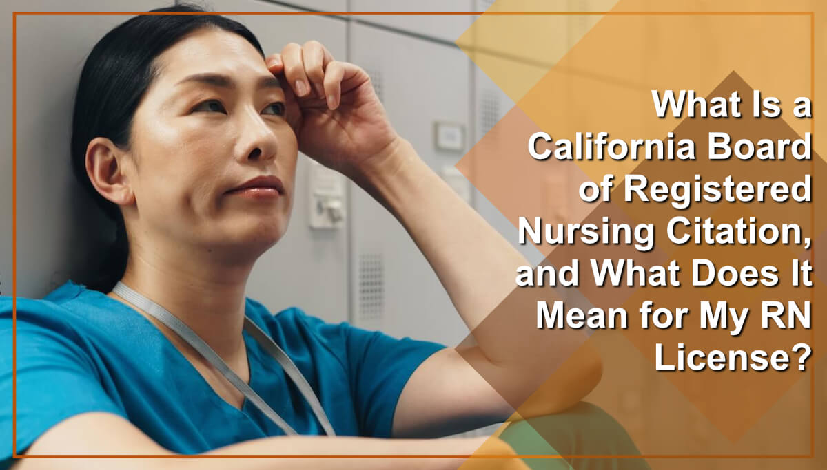 RN Citation Help in California | Brown License Law